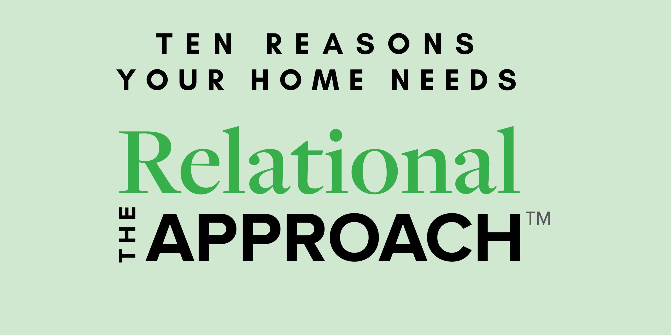Ten Reasons your home needs The Relational Approach™ - Deborah Bakti